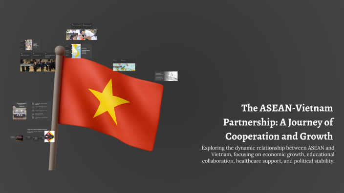 The ASEAN-Vietnam Partnership: A Journey of Cooperation and Growth by ...