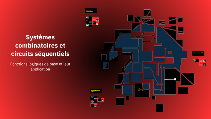 Systèmes combinatoires et circuits séquentiels by Khalil Sedghiani on Prezi