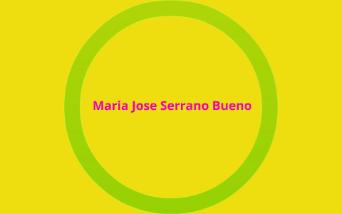 Maria Jose Serrano by Maria Jose Serrano on Prezi