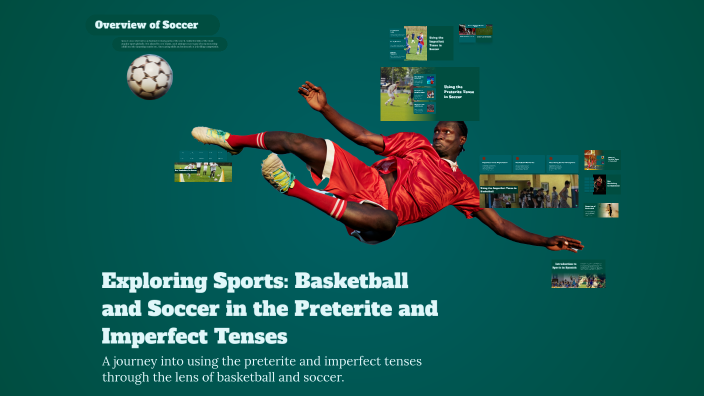 Exploring Sports: Basketball and Soccer in the Preterite and Imperfect ...