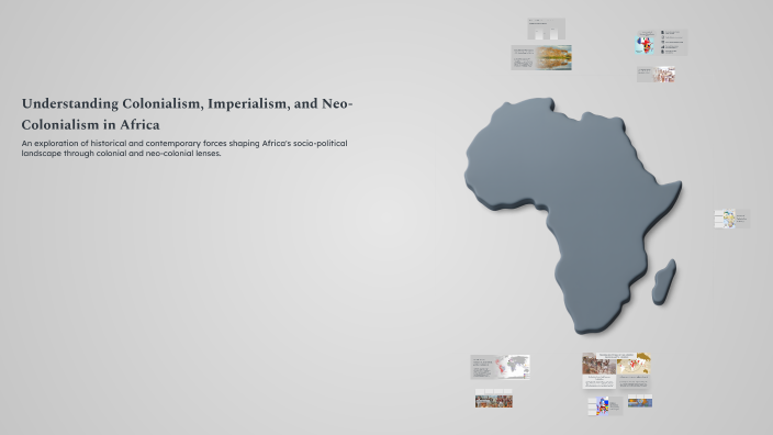 Understanding Colonialism, Imperialism, and Neo-Colonialism in Africa ...