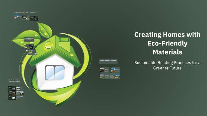 Creating Homes with Eco-Friendly Materials by jack whitford on Prezi