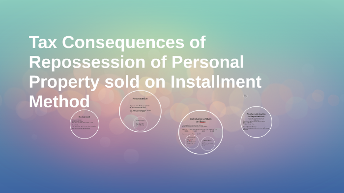 Tax Consequences of Repossession of Personal Property sold o by Conor ...