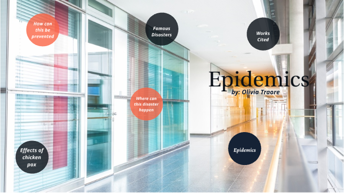 Epidemics 2019 by Olivia Traore on Prezi