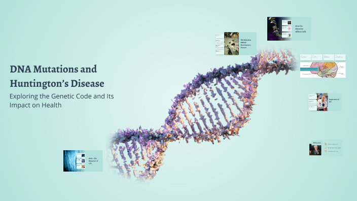 DNA Mutations and Huntington’s Disease by Fatima Alhmadi on Prezi
