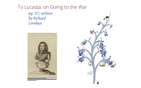 To Lucasta, on Going to the War by Richard Lovelace by Abigail Maston ...