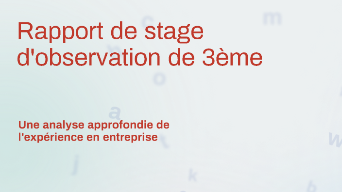 Rapport de stage d'observation de 3ème by Loan Sancho Zamora on Prezi