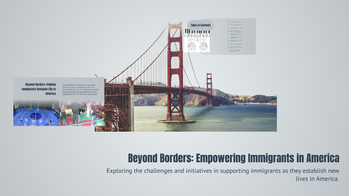 Beyond Borders: Empowering Immigrants in America by Ashley Chasco on Prezi