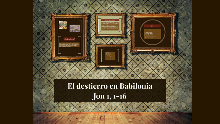 El destierro en Babilonia by Jorge Cañete Ramírez on Prezi
