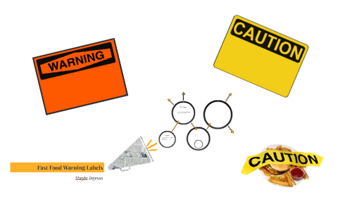 Fast Food Warning Labels by Sheyla Dejesus on Prezi