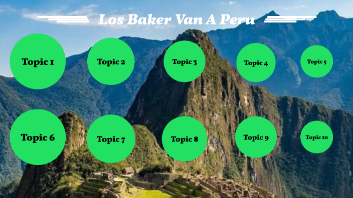 Los Baker Van A Peru by Grace Wright on Prezi