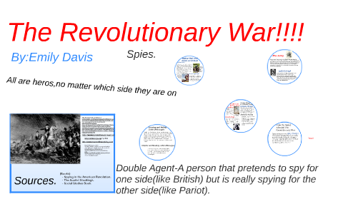 The Revolutionary War(Spies). by Emily Davis on Prezi