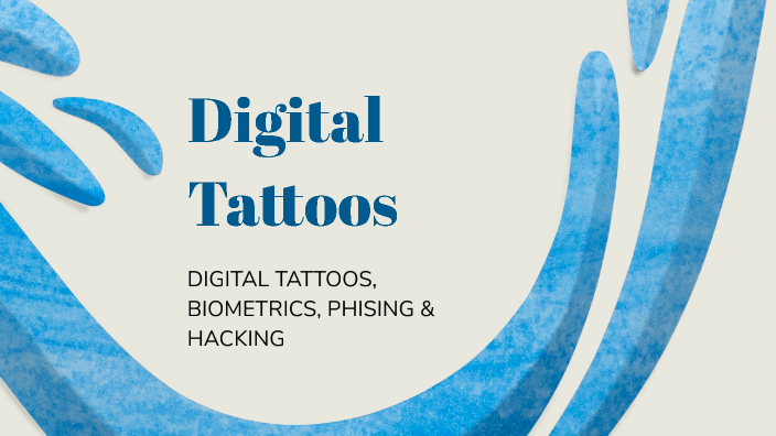Digital Tattoos, Biometrics & more by Sam Broadley on Prezi