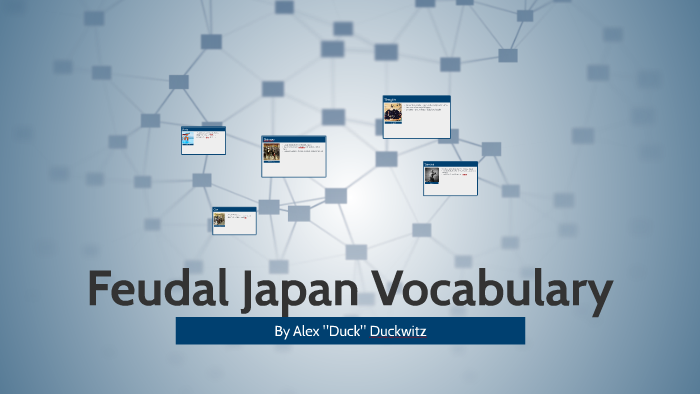 Feudal Japan Vocabulary by Alexander Duckwitz on Prezi