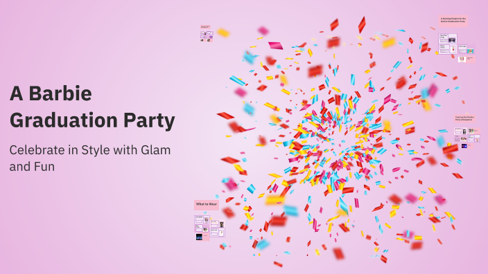 A Barbie Graduation Party by Xenon on Prezi