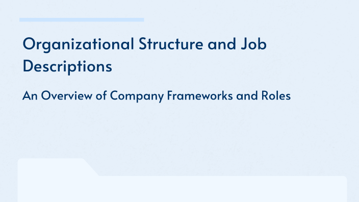 Organizational Structure and Job Descriptions by andri wisnu on Prezi