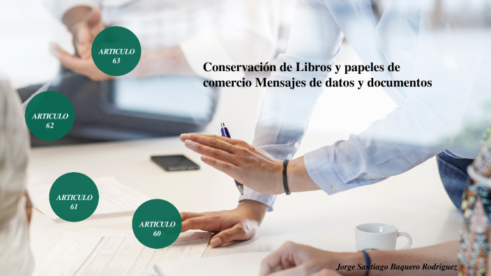 Conservación de: Libros y papeles de comercio Mensajes de datos y documentos by Santiago ...