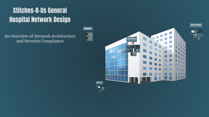 Stitches-R-Us General Hospital Network Design by Ron ron on Prezi