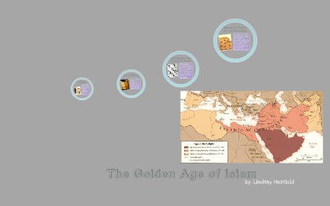 The Golden Age of Islam (FLVS WORLD HISTORY) by Lindsay Maxfield on Prezi