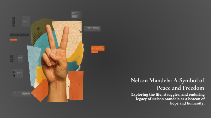 Nelson Mandela: A Symbol of Peace and Freedom by messaouda dusa on Prezi
