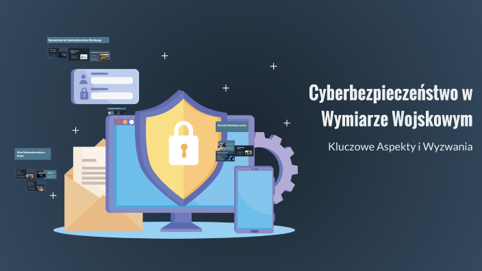 Cyberbezpieczeństwo w Wymiarze Wojskowym by YEVTUHAK on Prezi