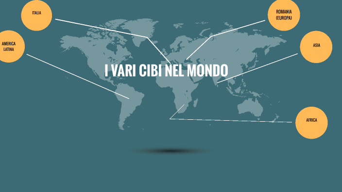 VARI CIBI NEL MONDO by Bianca Bulai on Prezi