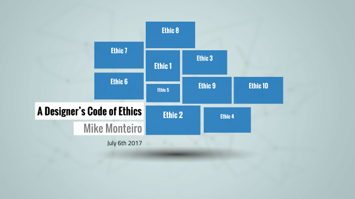 A Designer’s Code of Ethics by Maddison Baroutas on Prezi