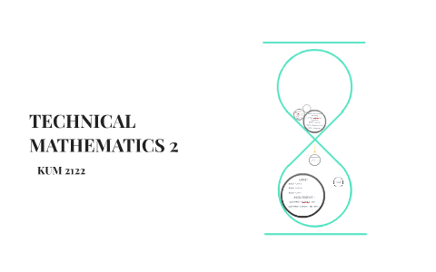 TECHNICAL MATHEMATICS 2 by on Prezi