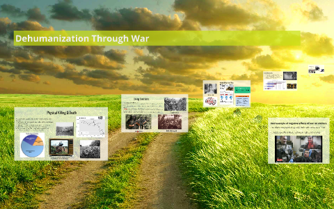 Dehumanization Through War by Nikhil Katti on Prezi