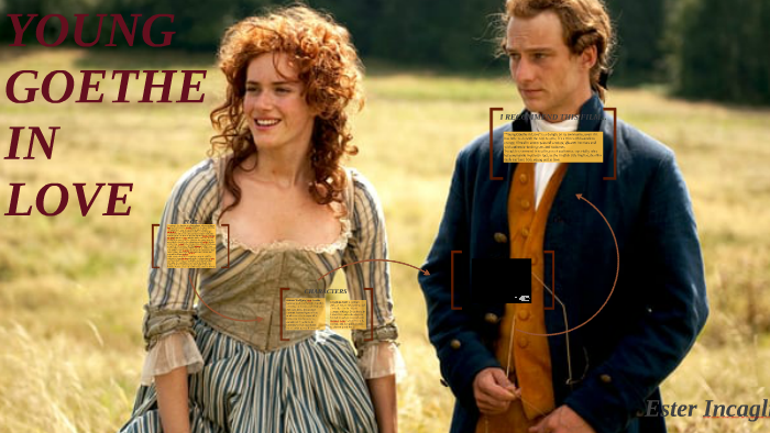 YOUNG GOETHE IN LOVE by ester incagli on Prezi