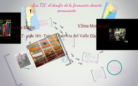 Las Tic y el desafío permanente a la formación docente. by Marina ...