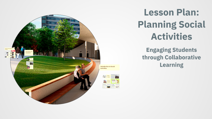 Lesson Plan: Planning Social Activities by Hubert TURINAWE on Prezi