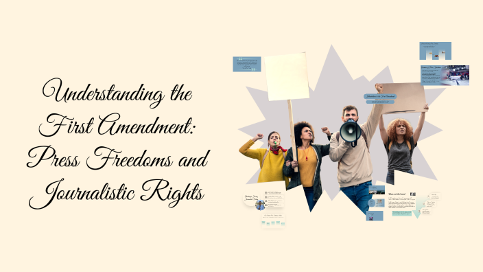 Understanding the First Amendment: Press Freedoms and Journalistic ...