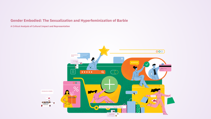 Gender Embodied: The Sexualization and Hyperfeminization of Barbie by ...