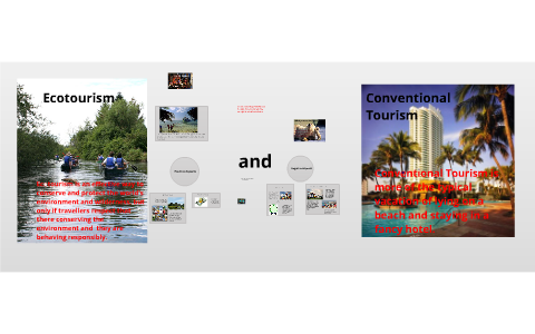 1 ecotourism and conventional tourism by Jacklyn Brown on Prezi