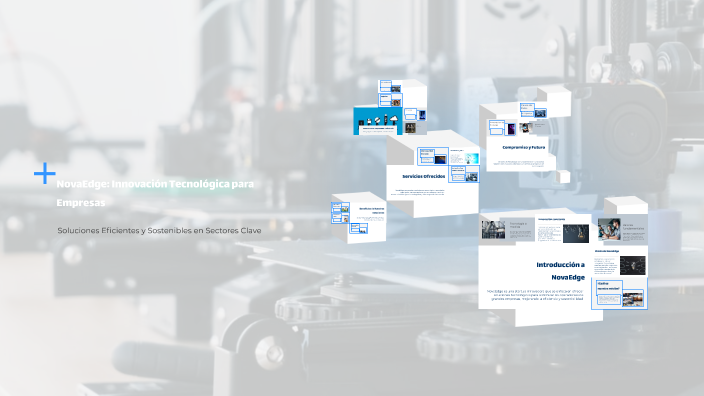 NovaEdge: Innovación Tecnológica para Empresas by Diego Sanchez on Prezi