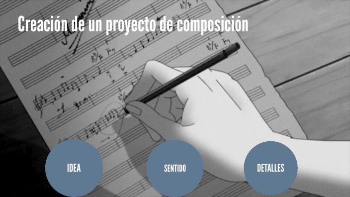 Creación de un proyecto de composición by antonia genúa on Prezi