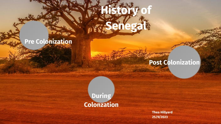 History of Senegal by Thea Hillyard on Prezi