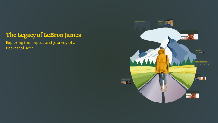 The Legacy of LeBron James by Reyansh Sachdeva on Prezi