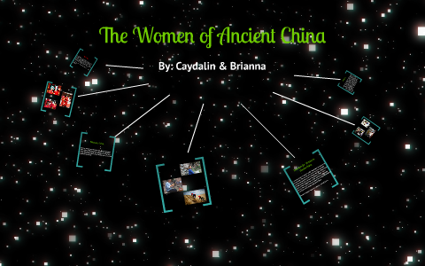 The Women of Ancient China by Brianna Wise on Prezi