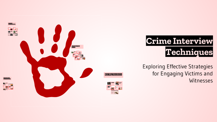 Crime Interview Techniques by Isaac Pena-Espinoza on Prezi