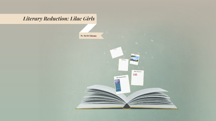 Literary Reduction: Lilac Girls by Rachel Hernon on Prezi