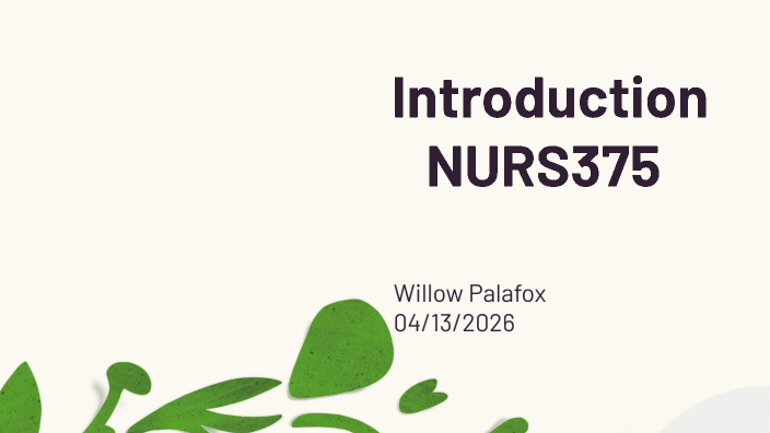 Introduction NURS370 by Sarah Palafox on Prezi
