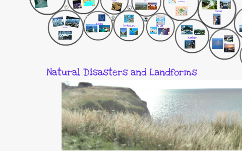 Natural Disasters and Landforms Project by Lauren Mioton