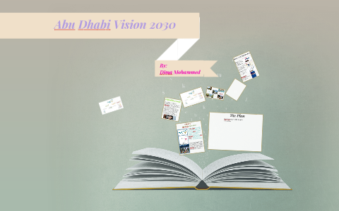Abu Dhabi Vision 2030 by Dima Mohammed on Prezi
