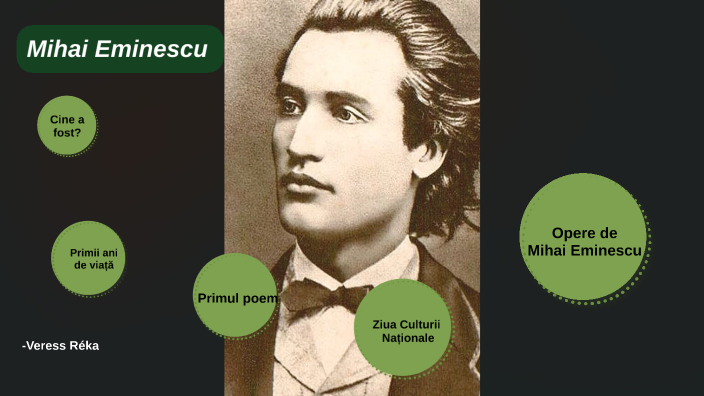Mihai Eminescu by Veress Reka on Prezi