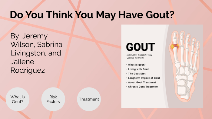 GOUT! by Jailene Rodriguez on Prezi