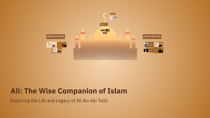 Ali: The Wise Companion of Islam by Safin Khan on Prezi