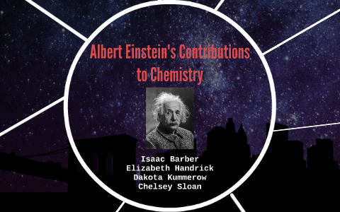Albert Einstein's Contributions to Chemistry by on Prezi