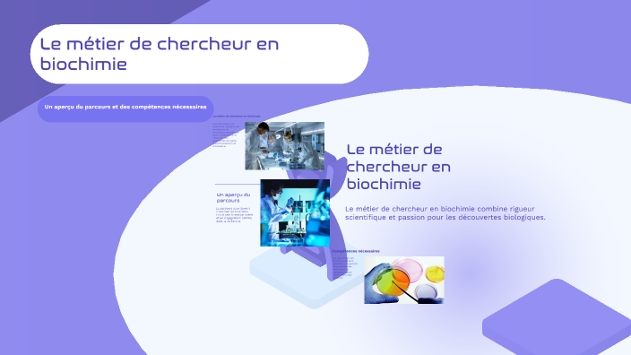 Le métier de chercheur en biochimie by Nicolas Schmitt on Prezi
